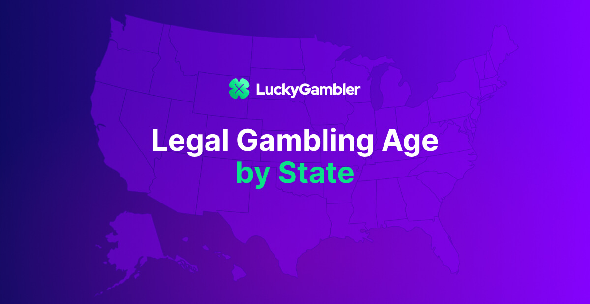 Legal Gambling Age by State in 2025